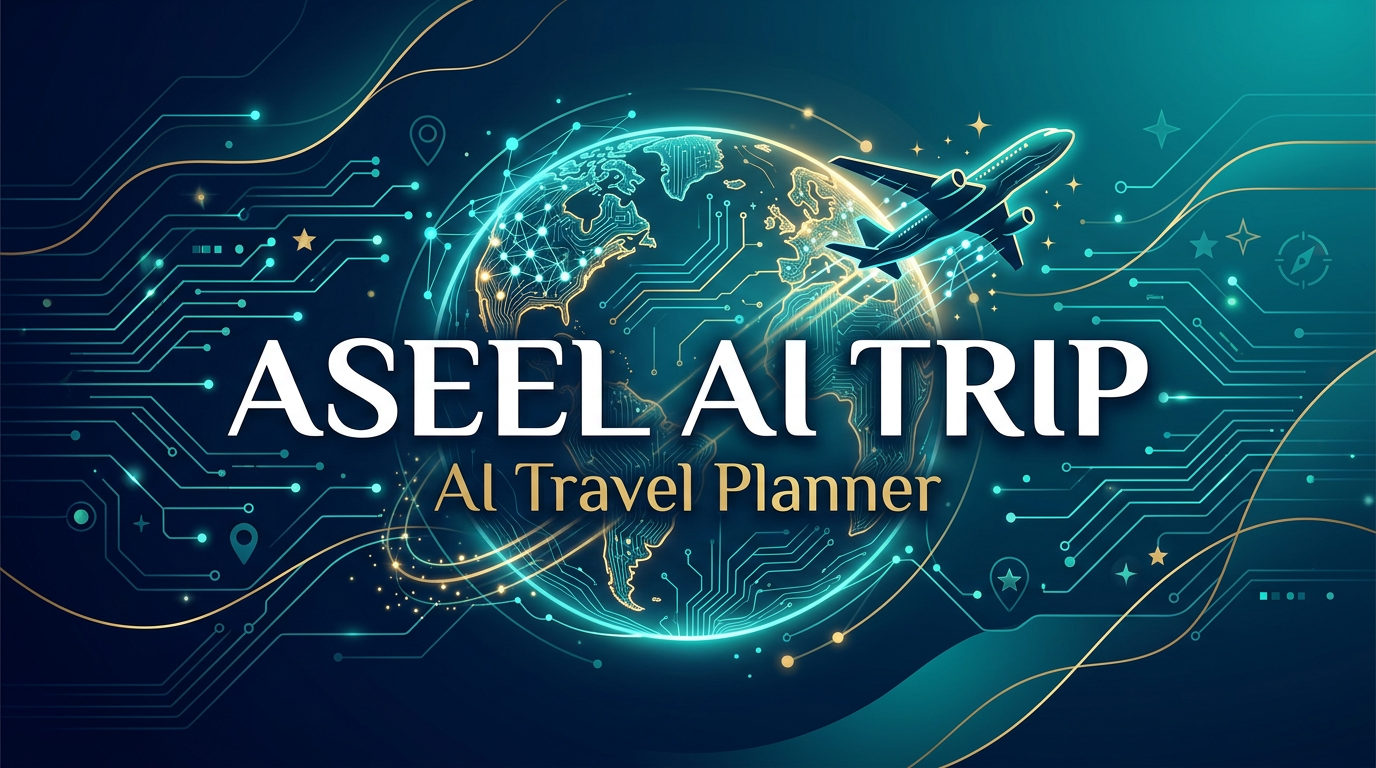 خطط رحلتك بالذكاء الاصطناعي في ثوانٍ | ASEEL AI TRIP